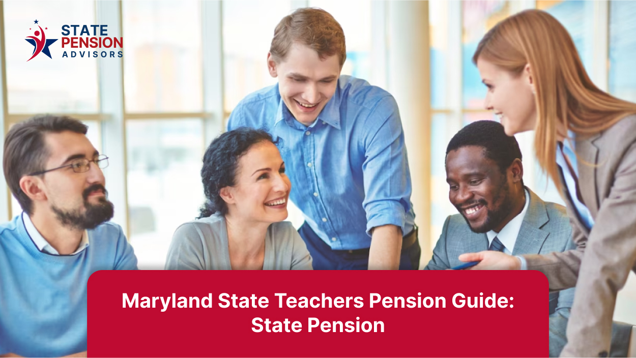 Maryland State Teachers Pension Guide - State Pension Advisors